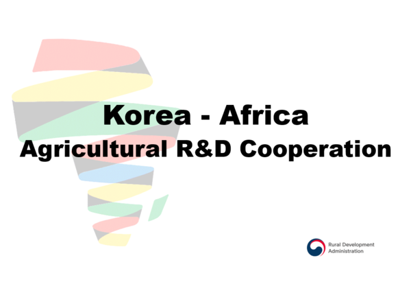 Korea-Africa Agricultural R&D Cooperation Expands with New Initiatives ...